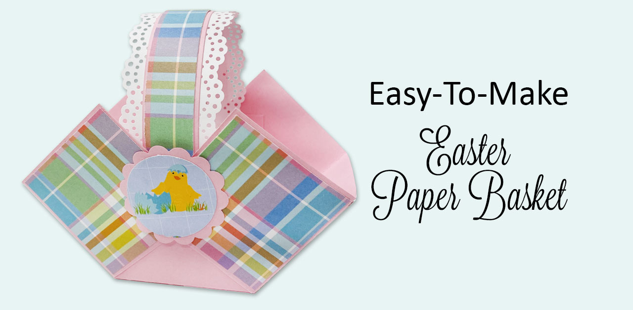 Easter Paper Basket (Monroe) | Ben Franklin Crafts and Frame Shop