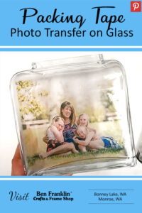 Packing Tape Photo Transfer | Ben Franklin Crafts and Frame Shop