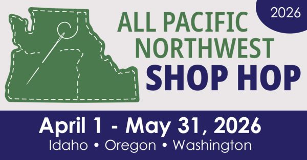 All Pacific Northwest Shop Hop 2026 | Ben Franklin Crafts and Frame Shop